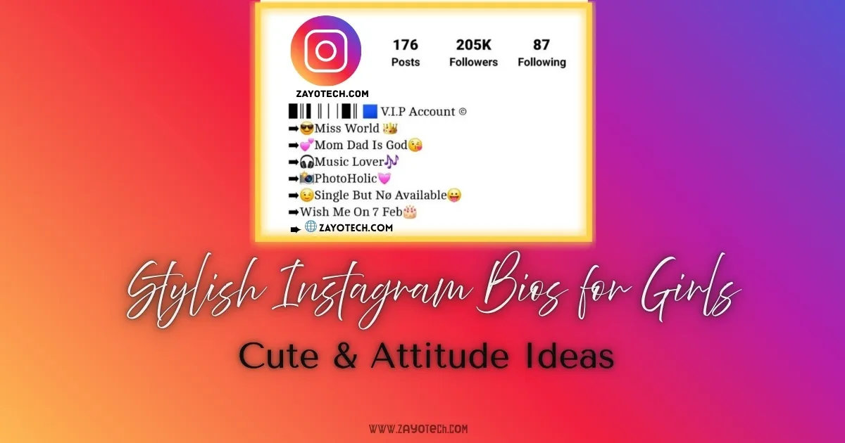 300+ Best Instagram Bio for Girls » Cute, Stylish & Attitude